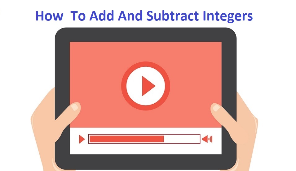 How To Add And Subtract Integers - Math Calculations