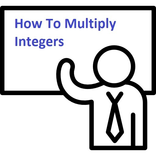 How To Multiply Integers Math Calculations how-to-multiply-integers-math-calculations