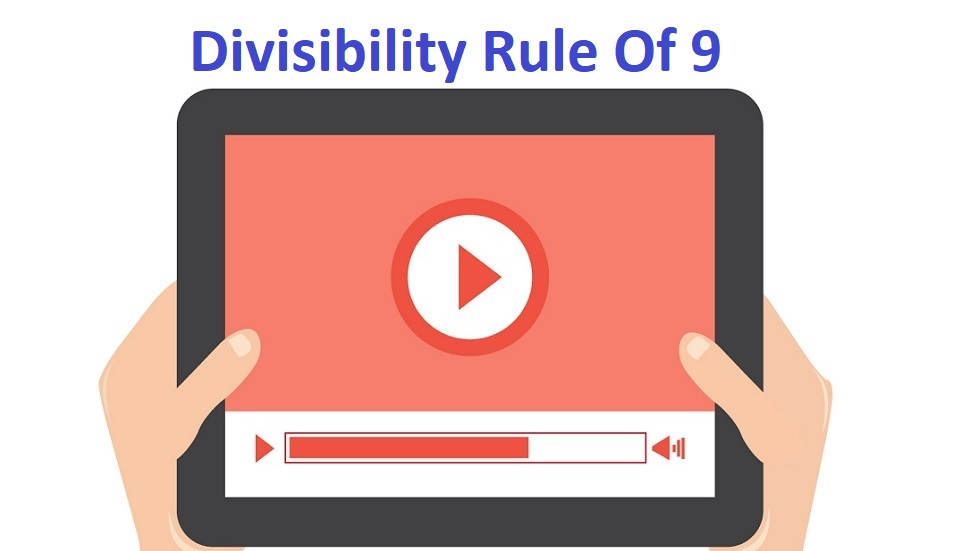 Divisibility Rule Of 9 - Math Calculations